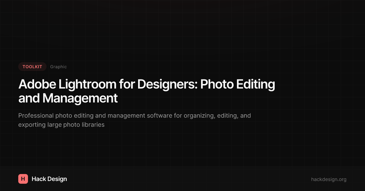 Adobe Lightroom for Designers: Photo Editing and Management | Hack Design