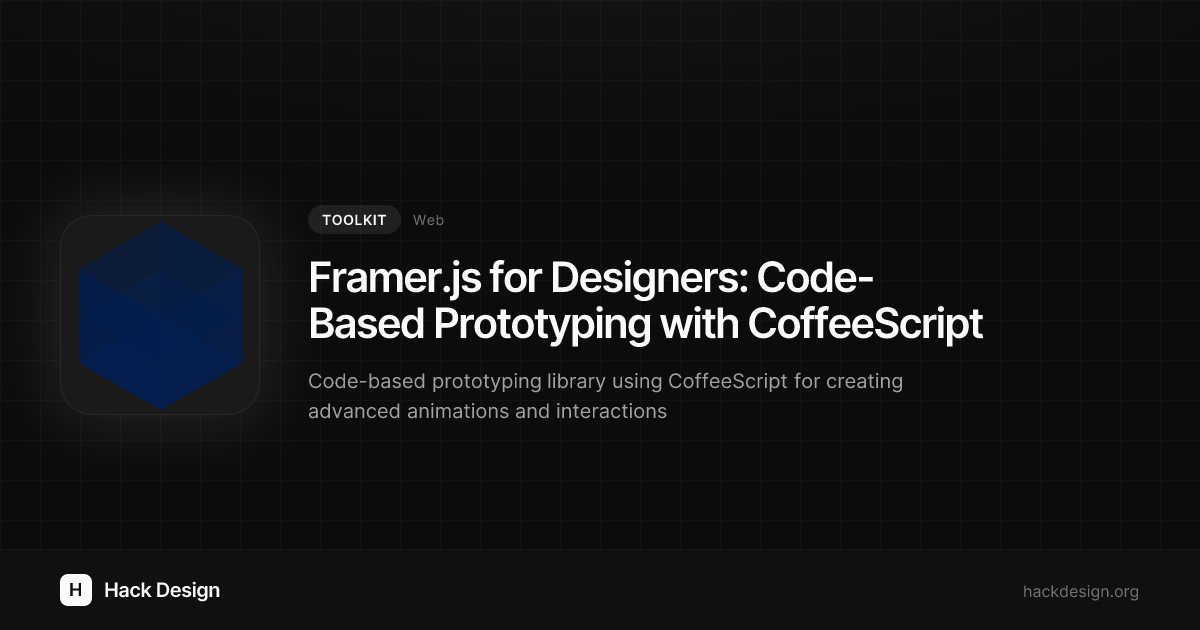 Framer.js for Designers: Code-Based Prototyping with CoffeeScript | Hack Design