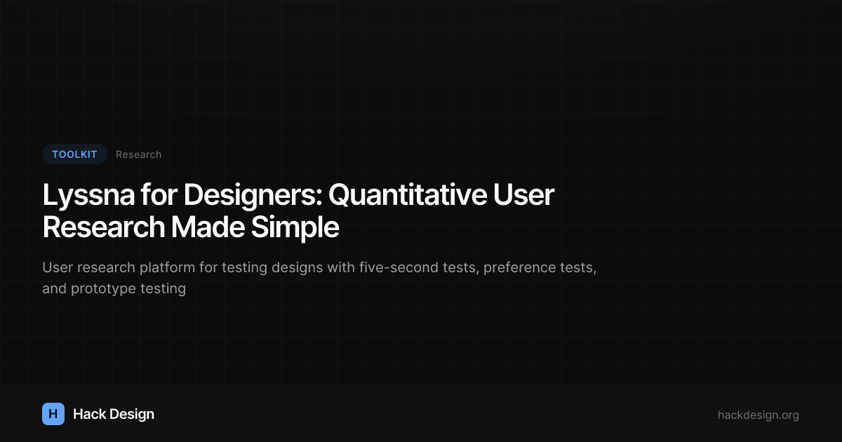 Lyssna for Designers: Quantitative User Research Made Simple | Hack Design