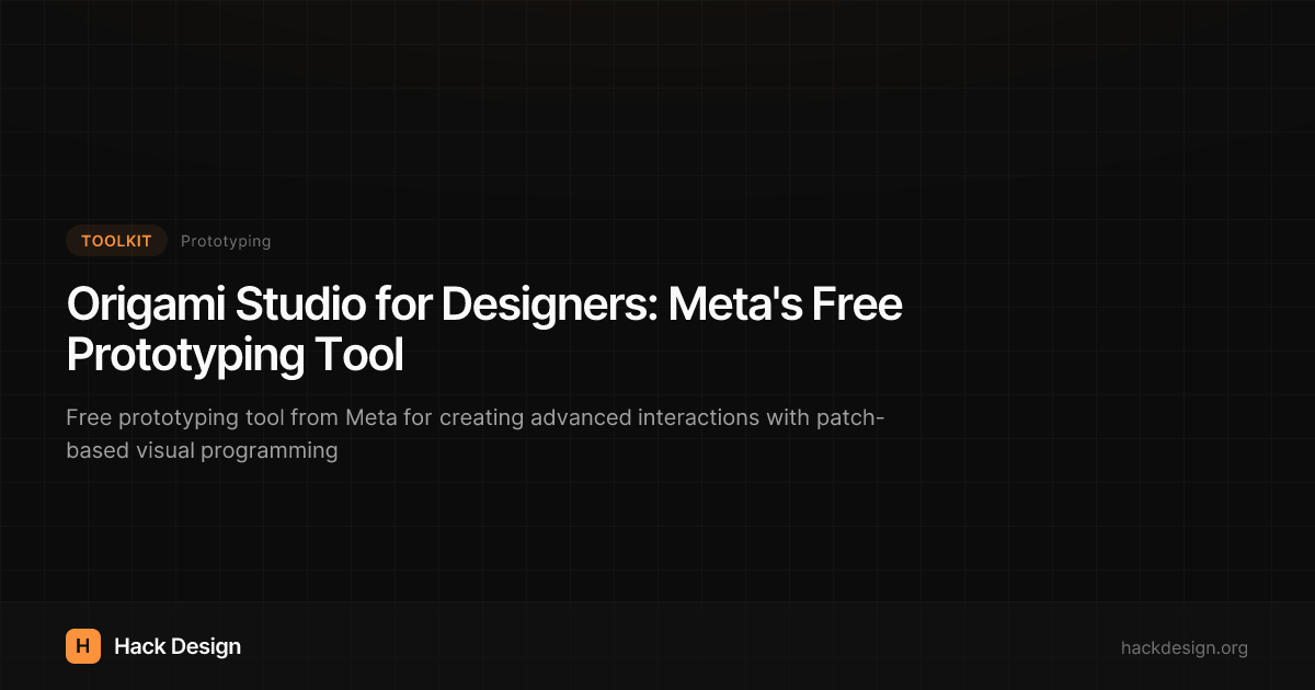 Origami Studio for Designers: Meta’s Free Prototyping Tool | Hack Design