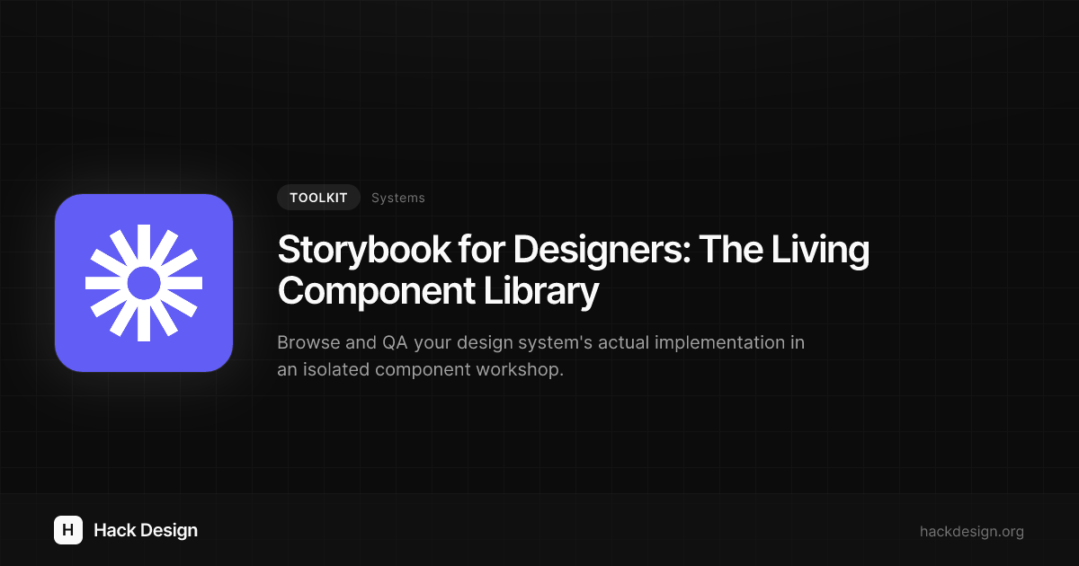 Storybook for Designers: The Living Component Library | Hack Design