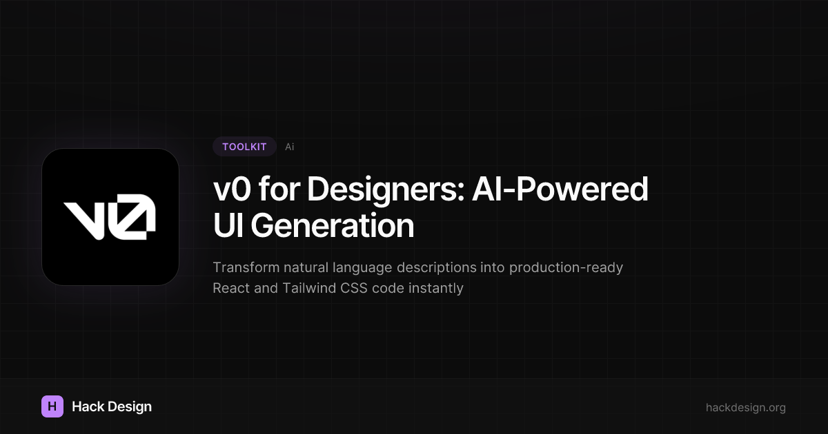 v0 for Designers: AI-Powered UI Generation | Hack Design
