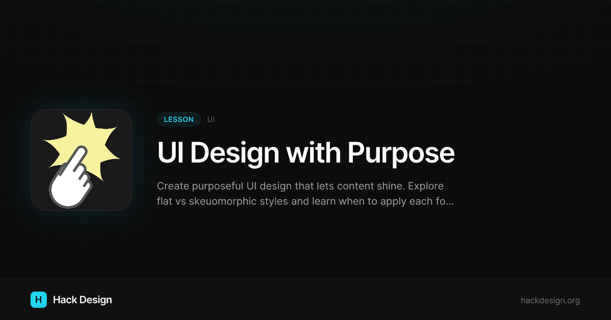 UI Design with Purpose | Hack Design