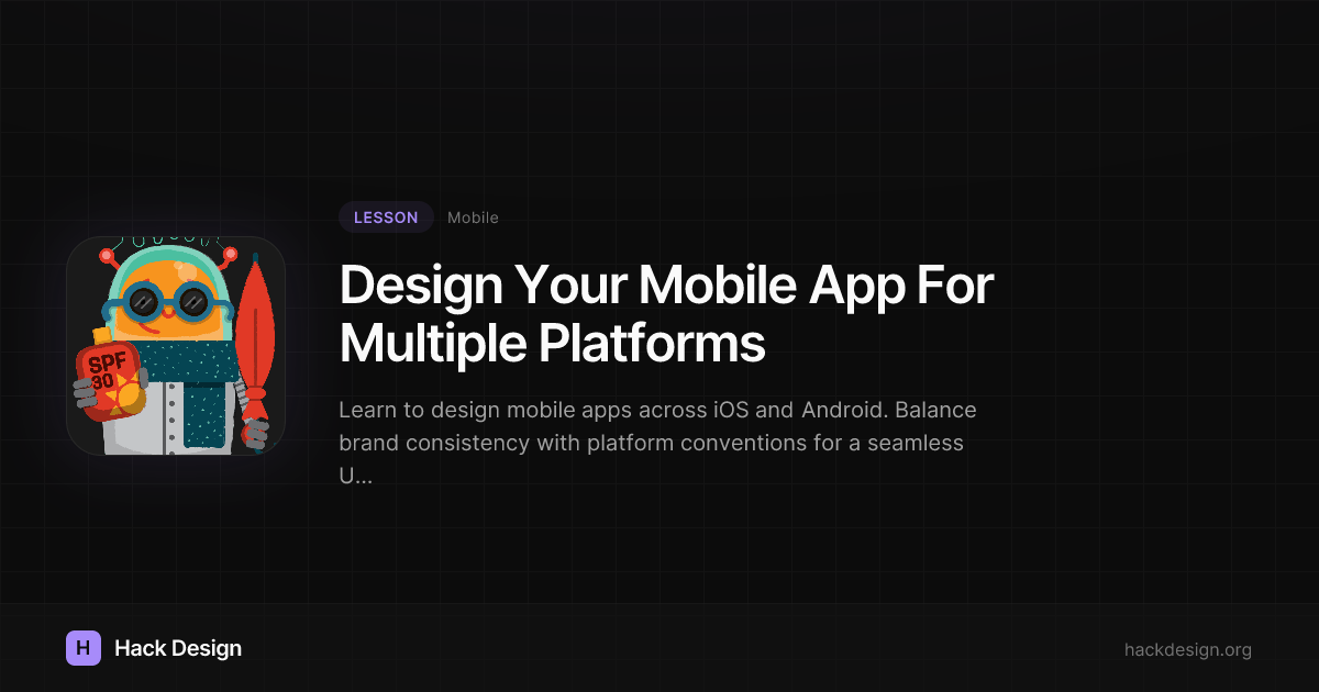Design Your Mobile App For Multiple Platforms | Hack Design