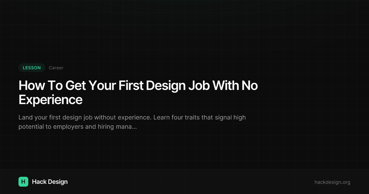 How To Get Your First Design Job With No Experience | Hack Design